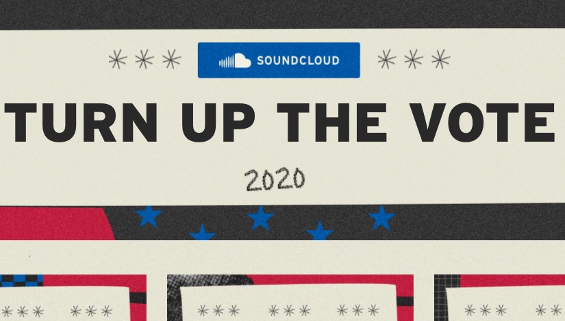 SoundCloud launches Turn Up the Vote campaign - Music Business Worldwide